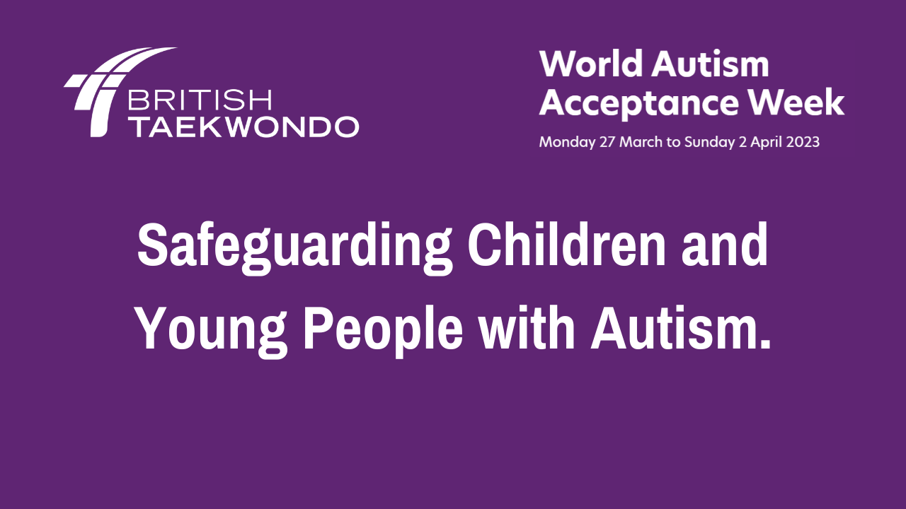 Safeguarding Children and Young People with Autism - British Taekwondo